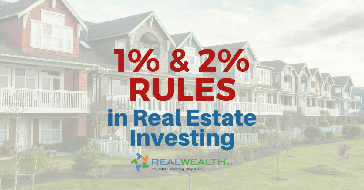 What are the 1% and 2% Rules in Real Estate Investing?
