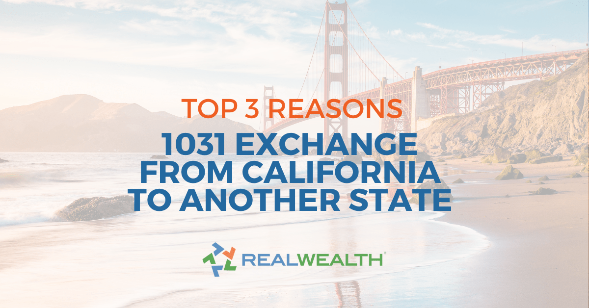 1031 Exchange from California to Another State: Good Idea?