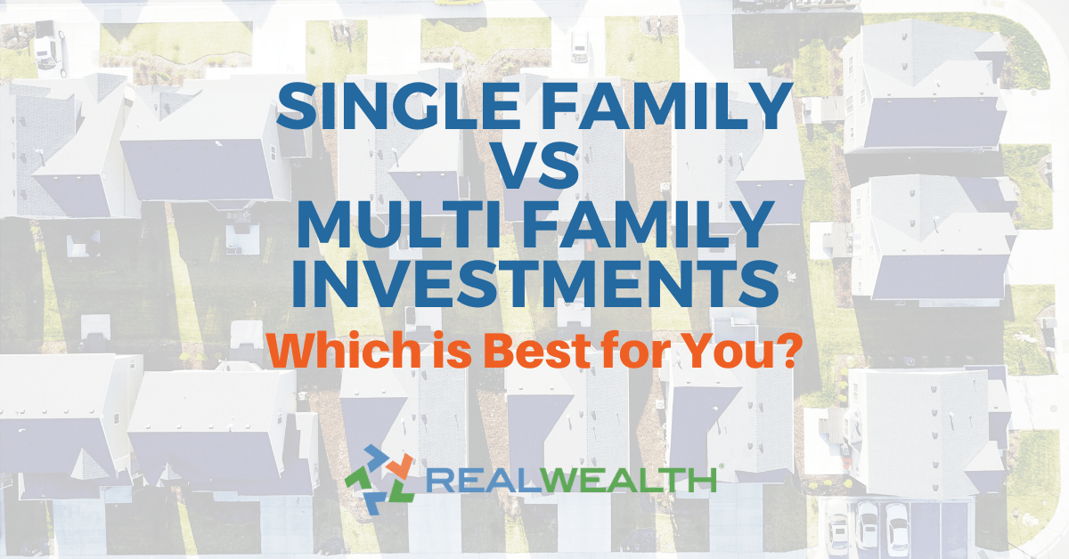 Single Family vs Multi Family Investments: Which is Best for You?