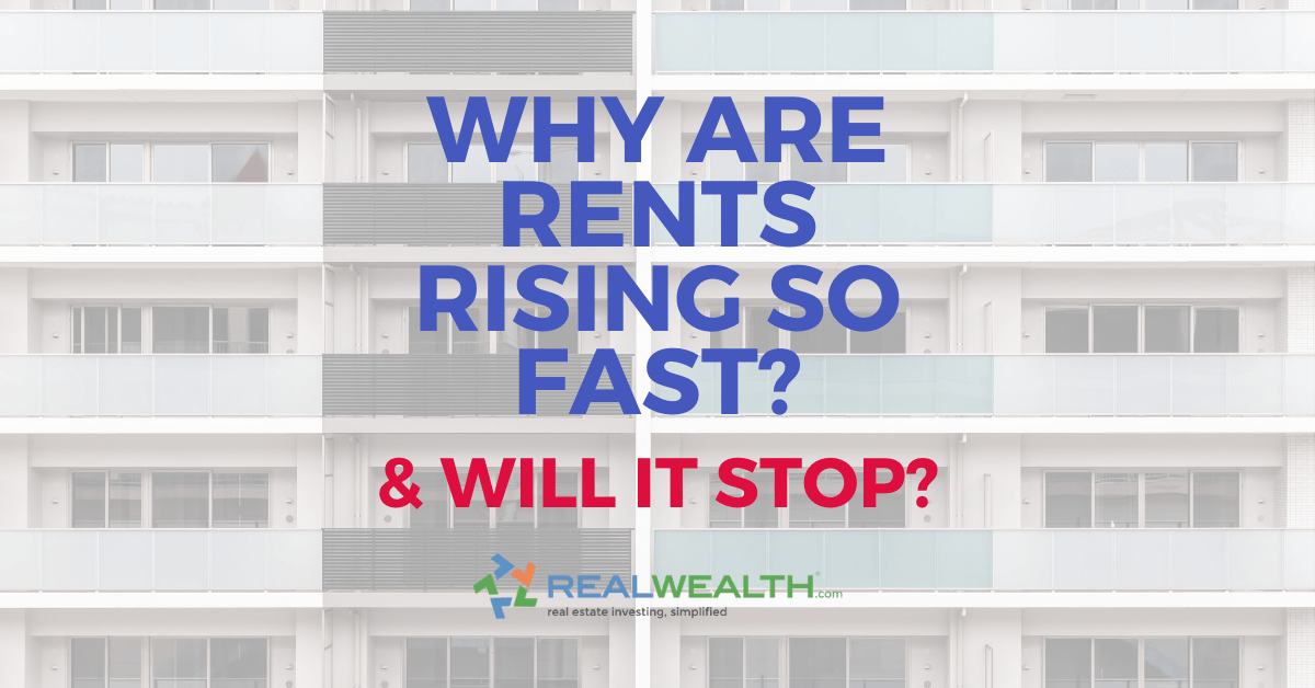Why Are Rents Rising So Fast & Will It Stop?